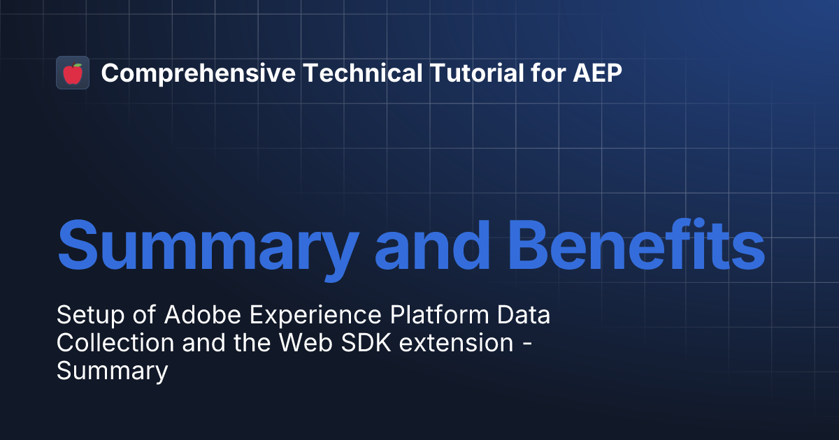 Summary and Benefits | Comprehensive Technical Tutorial for AEP