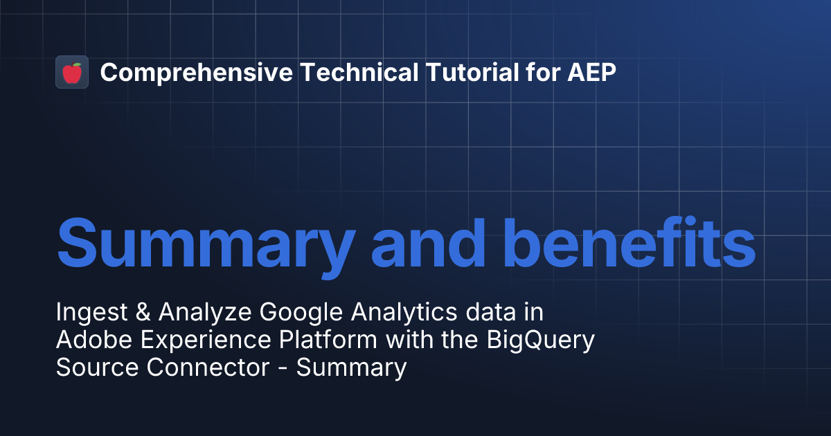 Summary and benefits | Comprehensive Technical Tutorial for AEP